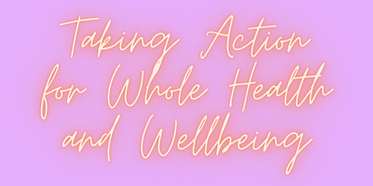 Online Taking Action for Whole Health & Wellbeing - Starts July 23 ...
